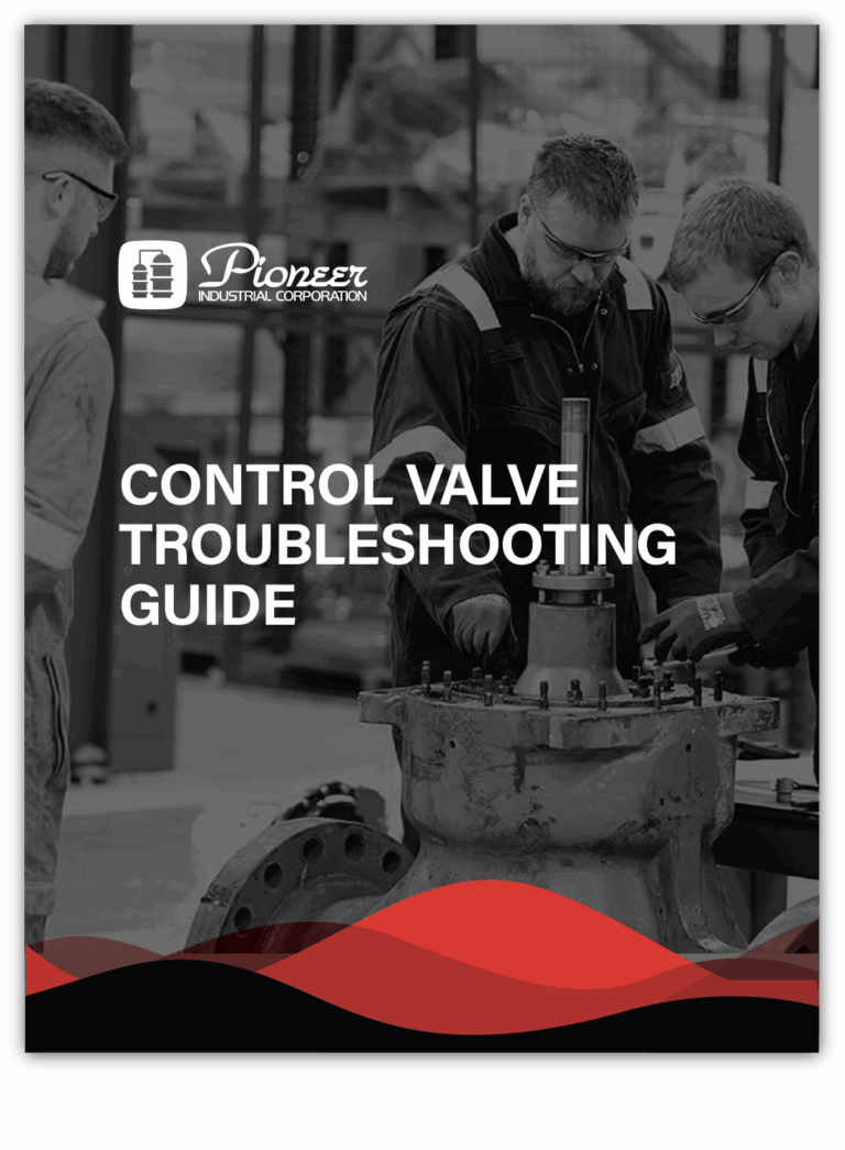 Control Valve Troubleshooting Guide - Pioneer Industrial